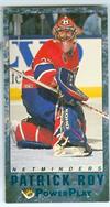 Patrick Roy Hockey Card (Montreal Canadiens Hall of Fame) 1993 Fleer Power Play #7