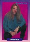 Dana Strum trading Card (Slaughter) 1991 Brockum Rockcards #271