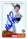 Wade Boggs autographed baseball card (Boston Red Sox) 2005 Topps Prestine #7
